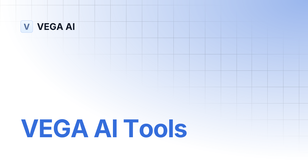 VEGA AI Tools | VEGA AI
